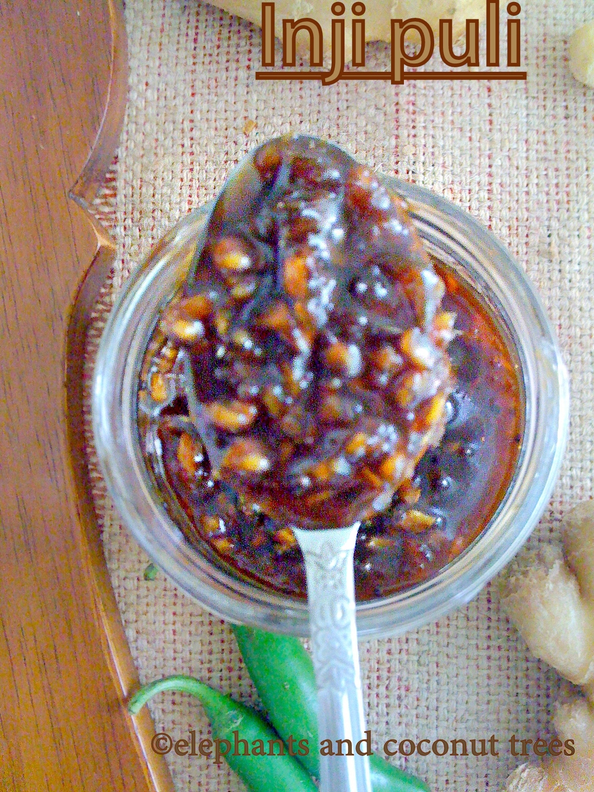 Inji puli / Sweet and sour ginger pickle - elephants and the coconut trees